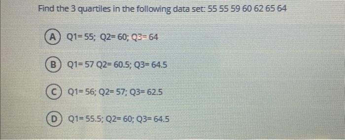 Solved Find the 3 quartiles in the following data set: | Chegg.com