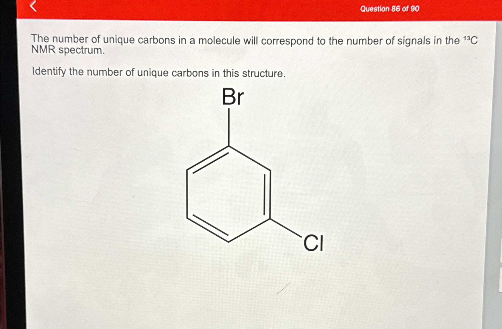 Solved The number of unique carbons in a molecule will | Chegg.com