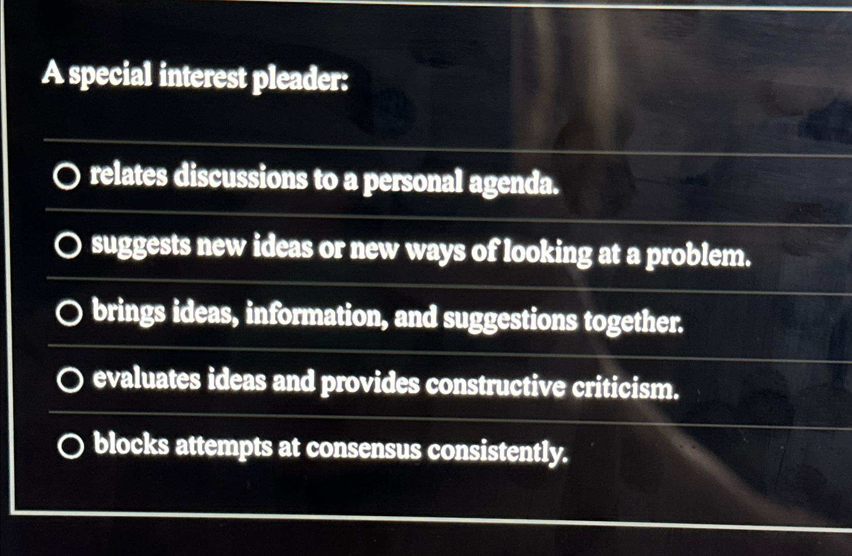 Solved A special interest pleader:relates discussions to a | Chegg.com