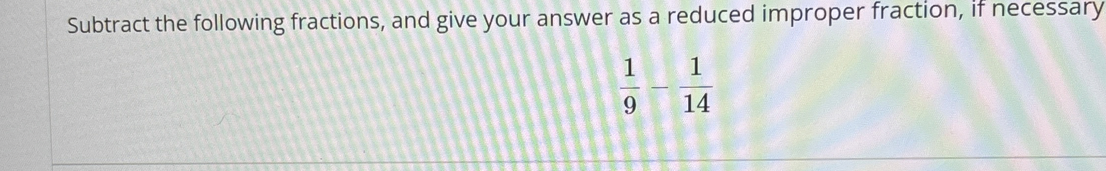 Solved Subtract the following fractions, and give your | Chegg.com