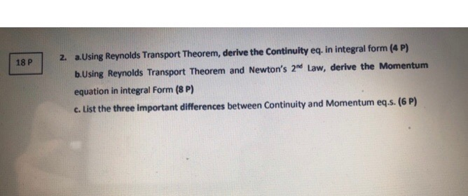 Solved 18 P 2. a.Using Reynolds Transport Theorem, derive | Chegg.com