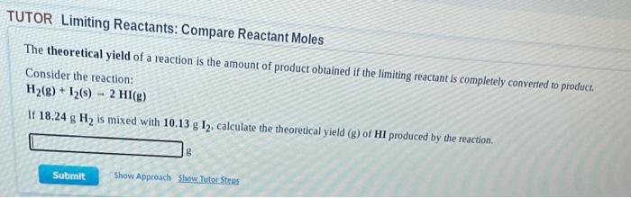 Solved TUTOR Limiting Reactants: Compare Reactant Moles The | Chegg.com