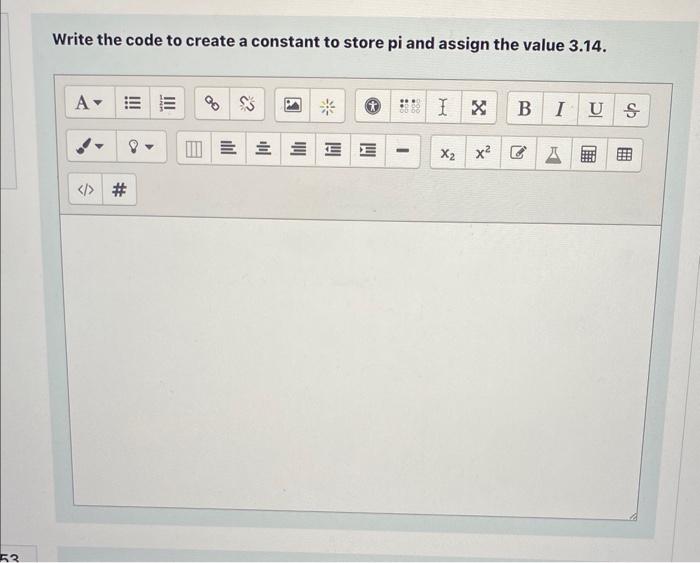 Solved Write the code to create a constant to store pi and | Chegg.com