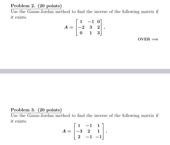 Solved Problem 2. (20 points) Use the Gauss-Jordan method to | Chegg.com
