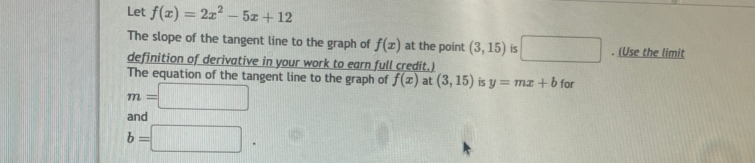 Solved Let f(x)=2x2-5x+12The slope of the tangent line to | Chegg.com