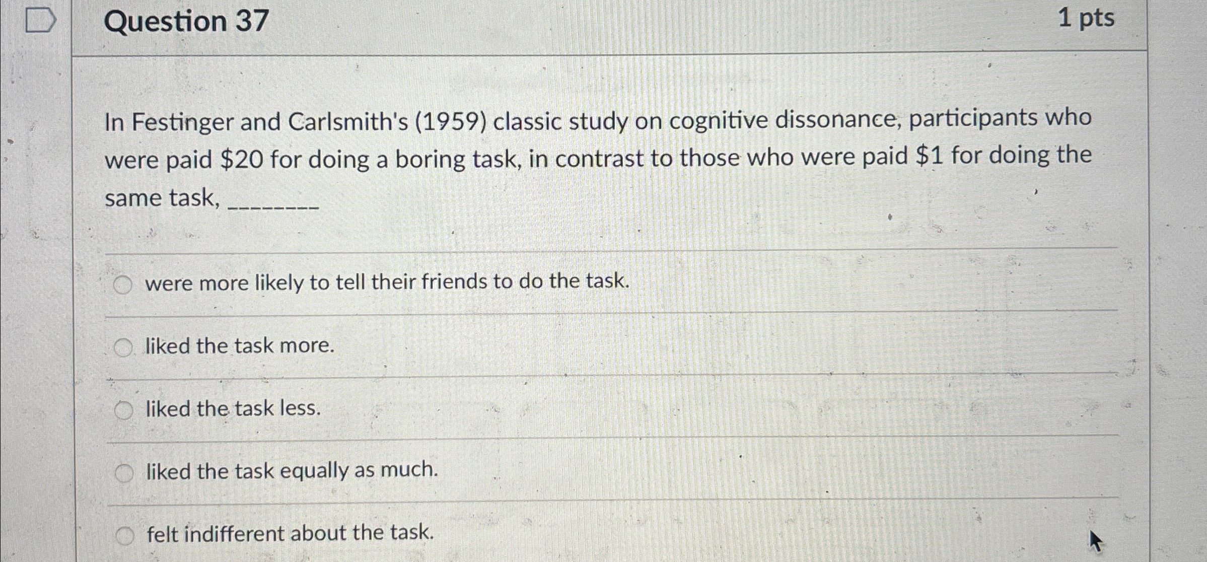 Solved Question 371 ﻿ptsIn Festinger and Carlsmith's (1959) | Chegg.com