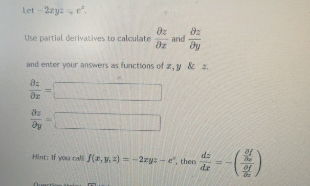 Solved Let -2xyz=ez.Use partial derivatives to calculate | Chegg.com