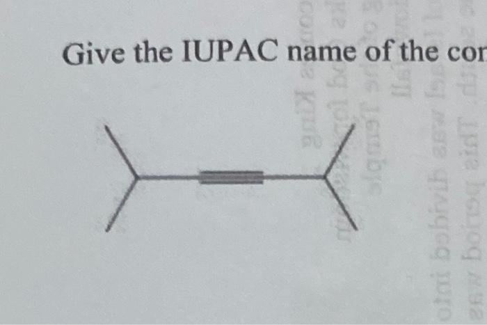 Solved Give the IUPAC name of the compound below. Give the | Chegg.com