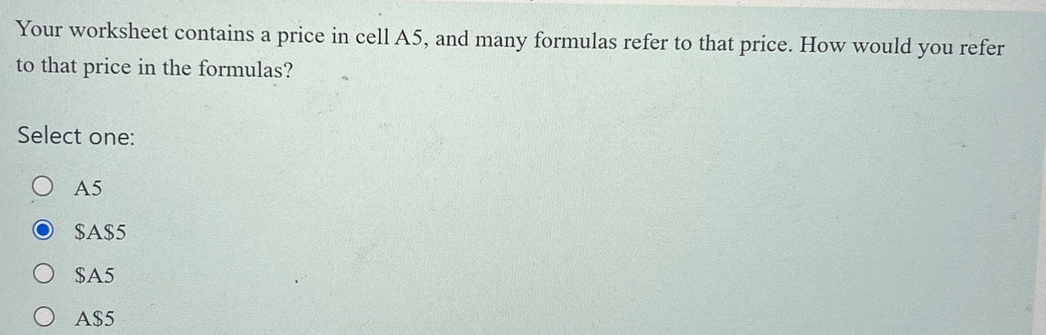 Solved Your worksheet contains a price in cell A5, ﻿and many | Chegg.com