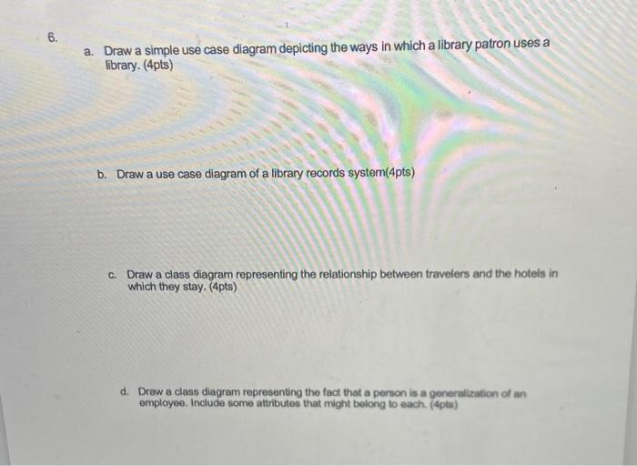 Solved a. Draw a simple use case diagram depicting the ways | Chegg.com