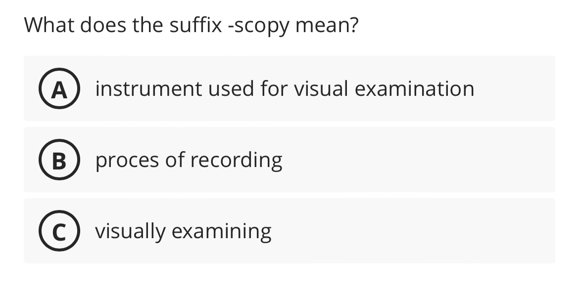 Solved What does the suffix -scopy mean?instrument used for | Chegg.com