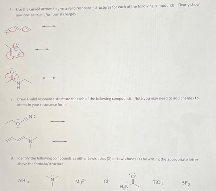 Solved 6. Use the curved arrows to give a valid resonance | Chegg.com