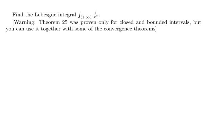 Solved Find the Lebesgue integral $1,90). [Warning: Theorem | Chegg.com