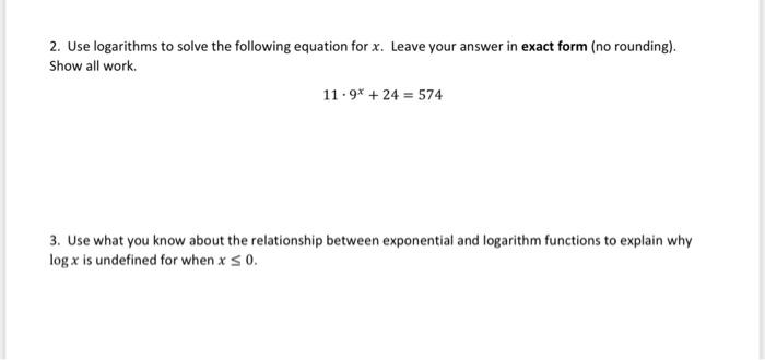 Solved 2. Use logarithms to solve the following equation for | Chegg.com