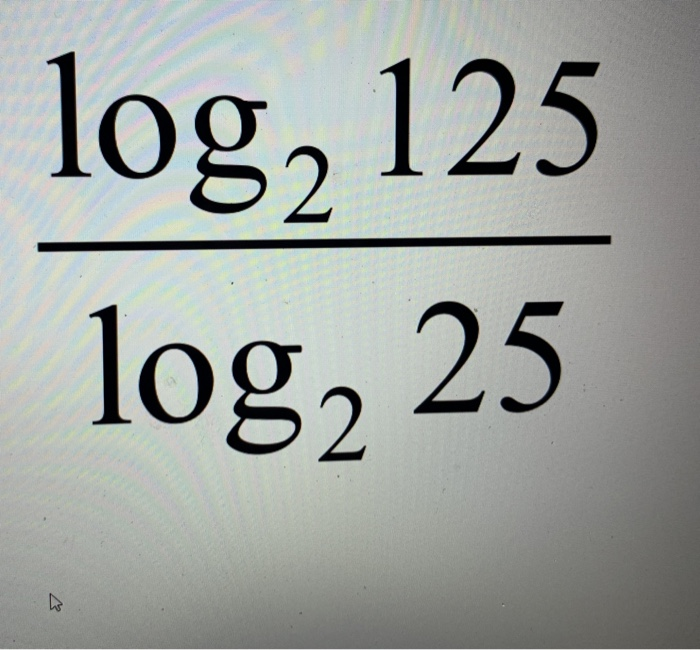 Solved 2. log, 125 log, 25 | Chegg.com