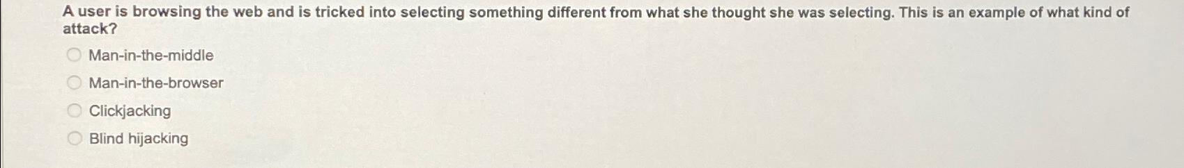 Solved A user is browsing the web and is tricked into | Chegg.com