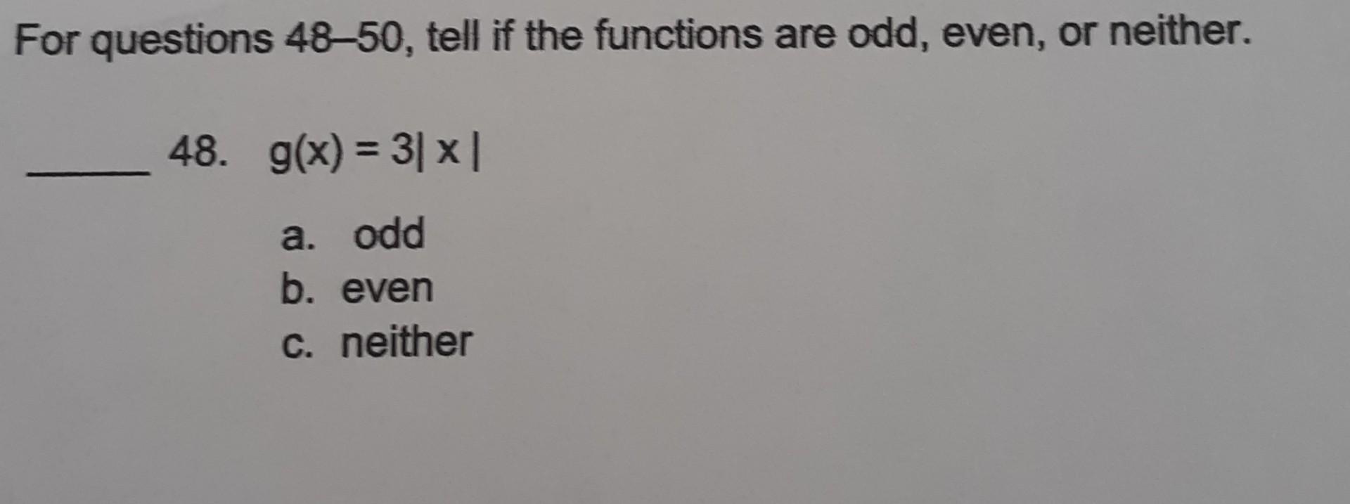 Solved For Questions 48-50, please tell if the functions are | Chegg.com