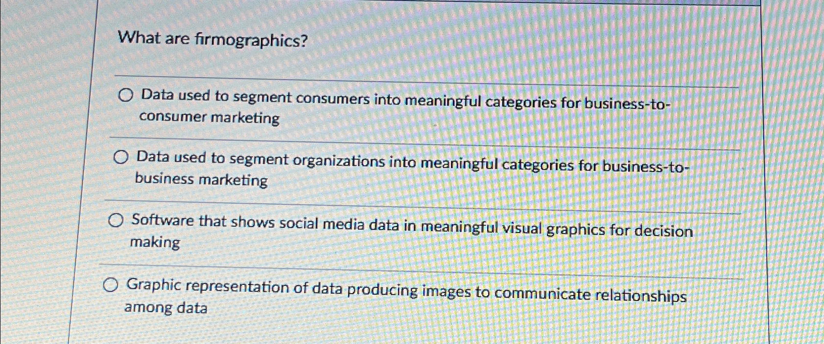 Solved What are firmographics?Data used to segment consumers | Chegg.com