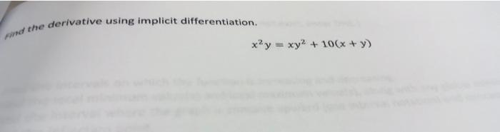 Solved and the derivative using implicit differentiation, | Chegg.com