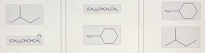 Solved (CH3)2CHCH2C˙H2 (CH3)2CHCC˙HCH3 | Chegg.com
