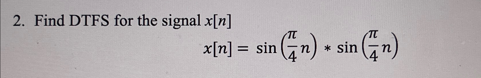 Solved Find DTFS for the signal | Chegg.com