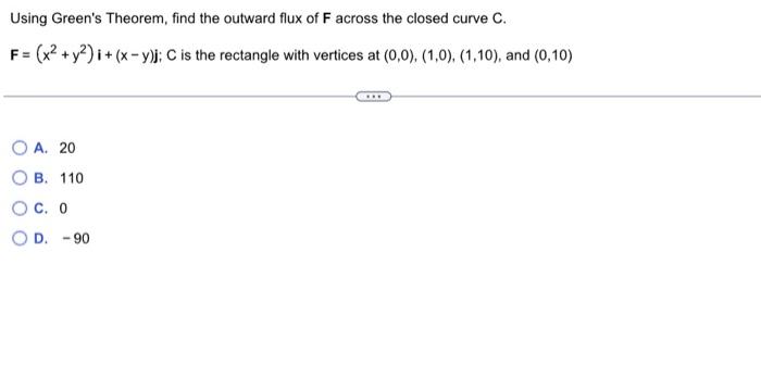 Solved Using Green's Theorem, find the outward flux of F | Chegg.com