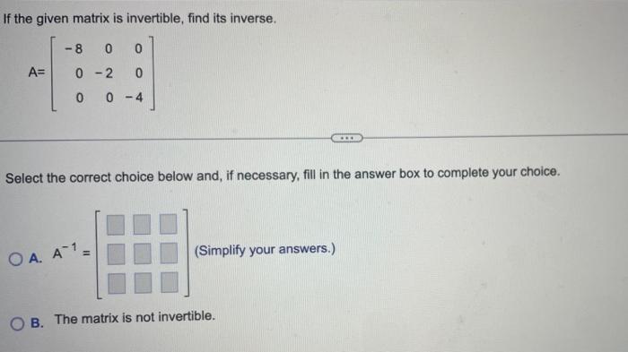 Solved If the given matrix is invertible, find its inverse. | Chegg.com