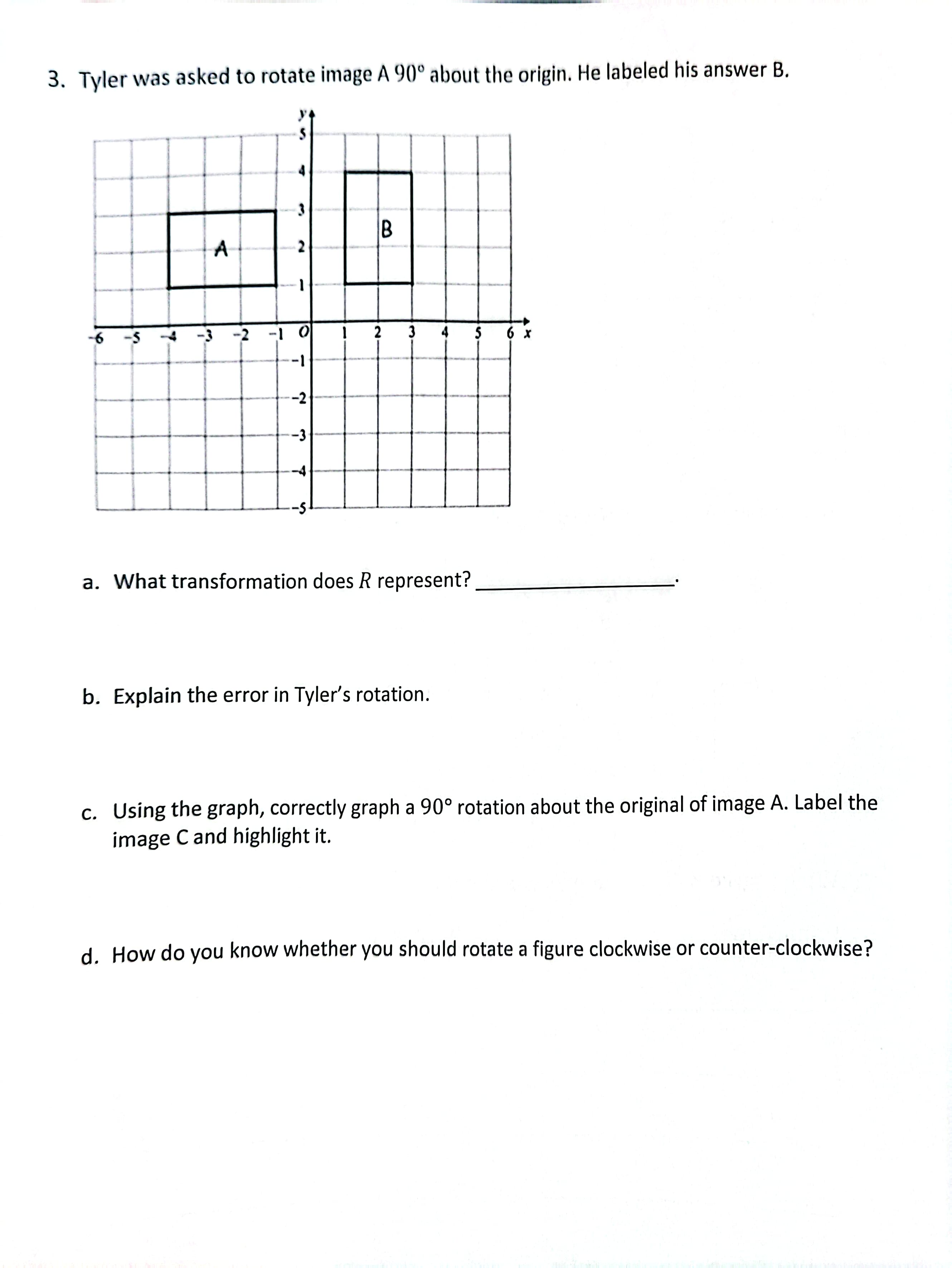 Solved Tyler was asked to rotate image A90° ﻿about the | Chegg.com