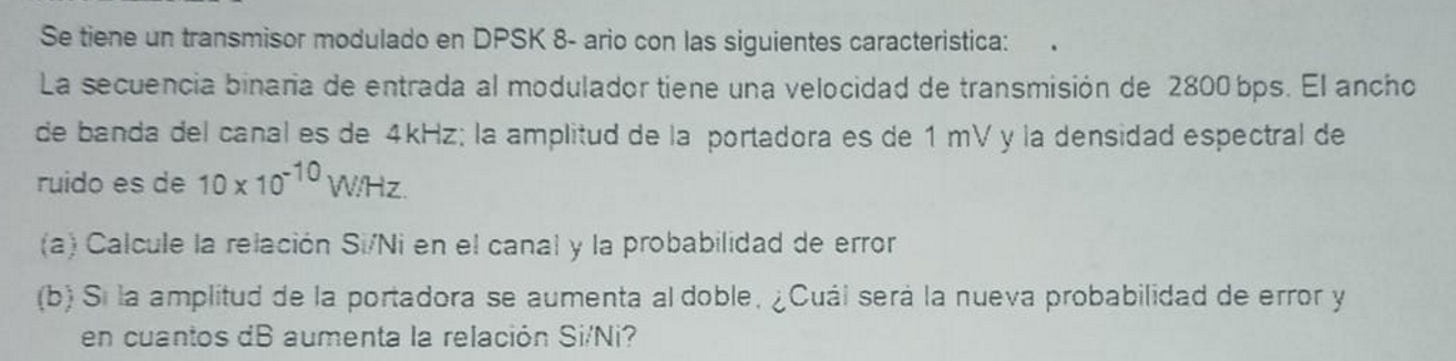 Solved Se tiene un transmisor modulado en DPSK 8- ﻿ario con | Chegg.com
