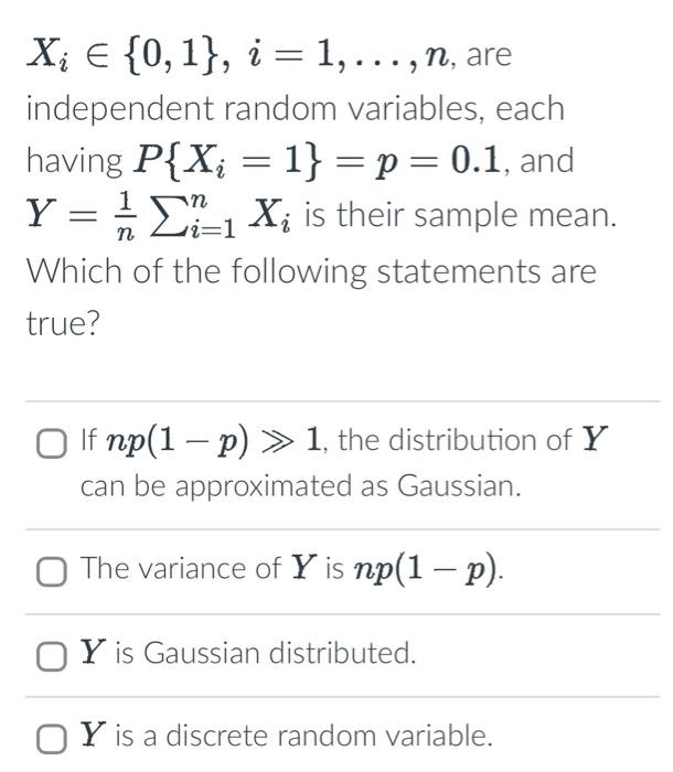 Solved Xi∈{0,1},i=1,…,n, are independent random variables, | Chegg.com