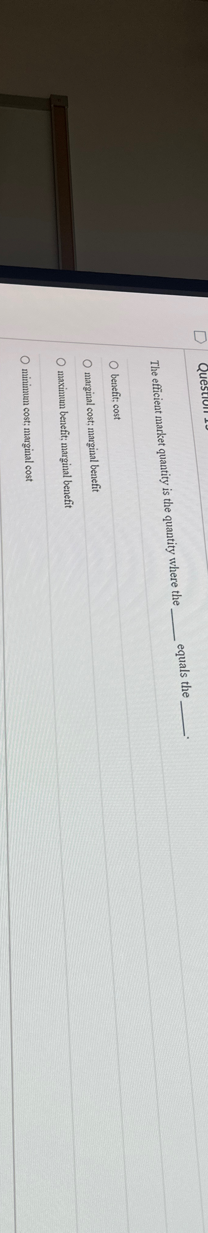 Solved The efficient market quantity is the quantity where | Chegg.com