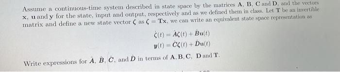 Solved Assume a continuous-time system described in state | Chegg.com