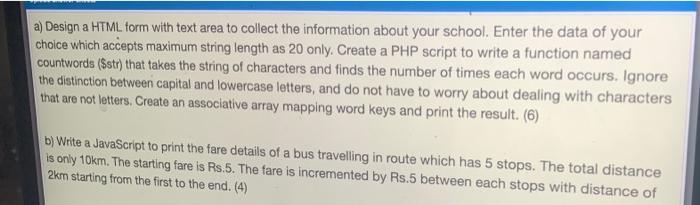 Solved a) Design a HTML form with text area to collect the | Chegg.com