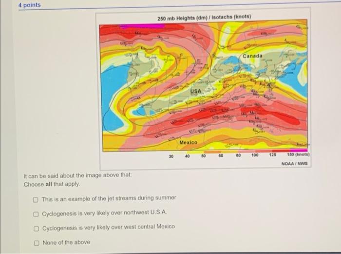 Solved 4 points 250 mb Heights (dm)/ Isotach (knots) Canada | Chegg.com