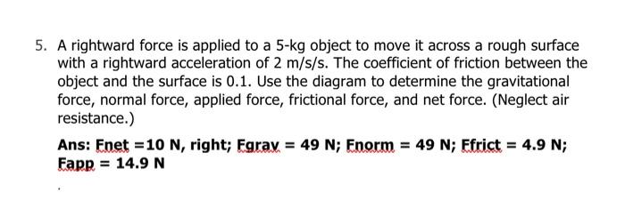 Solved 5. A rightward force is applied to a 5−kg object to | Chegg.com