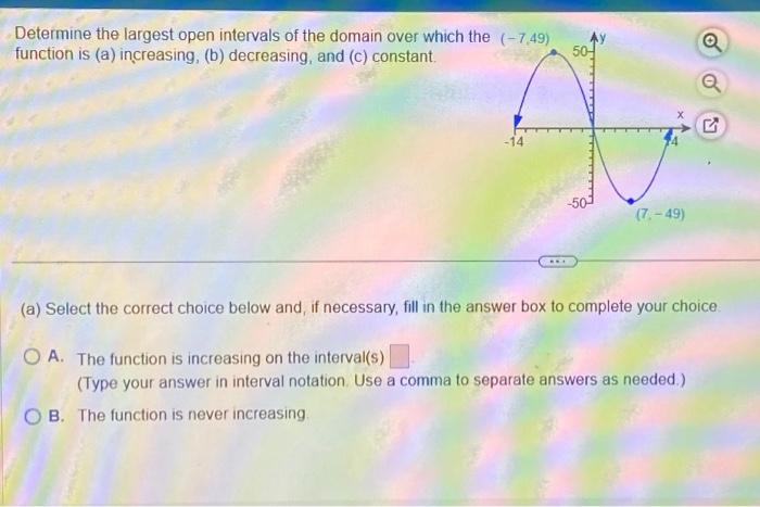 Solved Determine the largest open intervals of the domain | Chegg.com
