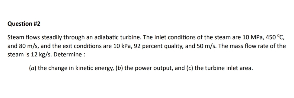 Solved Question #2Steam flows steadily through an adiabatic | Chegg.com