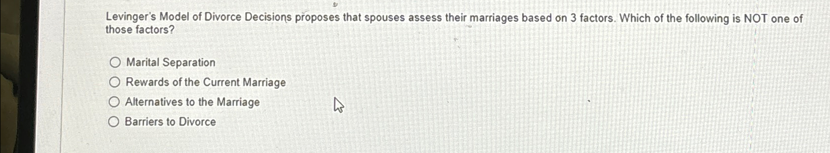 Solved Levinger's Model of Divorce Decisions proposes that | Chegg.com