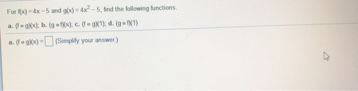Solved For f(x) = 4x-5 and g(x) = 4x2 -5, find the following | Chegg.com