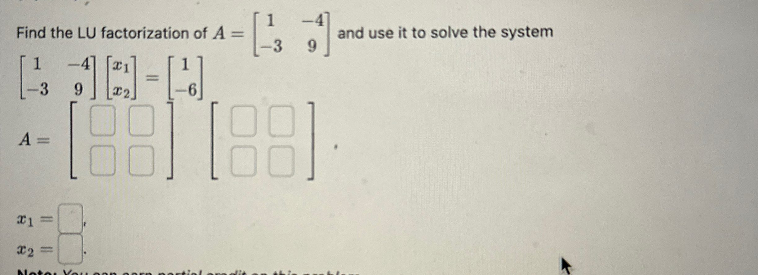 Solved Find the LU factorization of A=[1-4-39] ﻿and use it | Chegg.com