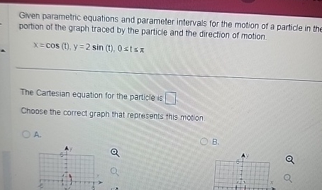 Solved Given parametric equations and parameter intervals | Chegg.com