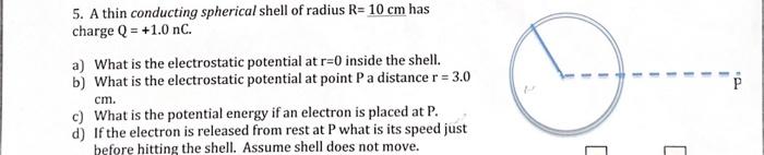 Solved 5. A thin conducting spherical shell of radius R=10 | Chegg.com