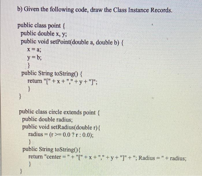 Solved b) Given the following code, draw the Class Instance | Chegg.com