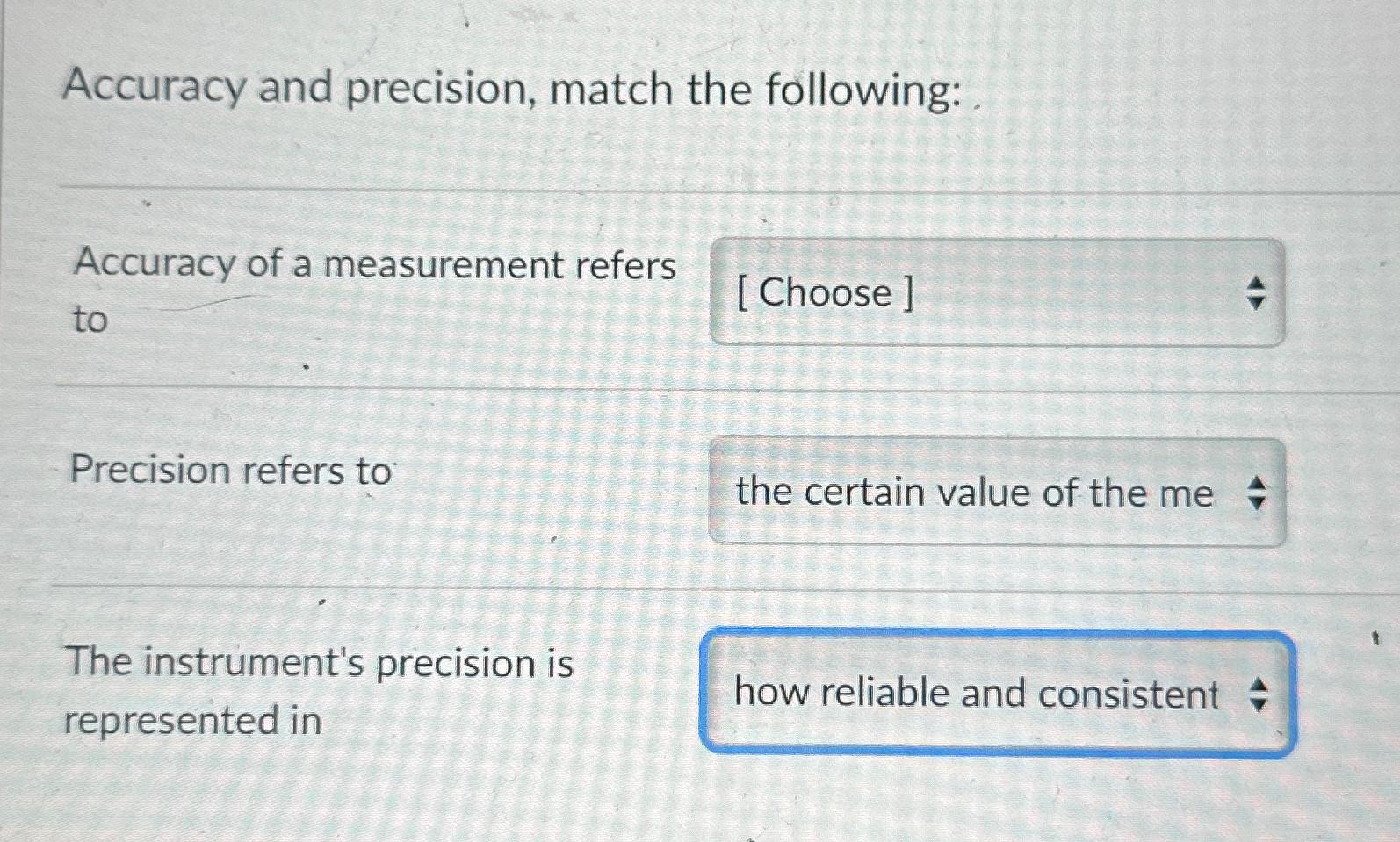 Solved Accuracy and precision, match the following:Accuracy | Chegg.com