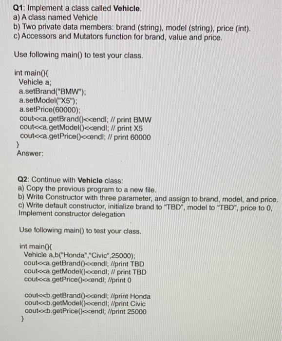 Solved Q1: Implement a class called Vehicle. a) A class | Chegg.com