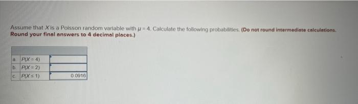 Solved Assume that Xis a Poisson random variable with u-4. | Chegg.com