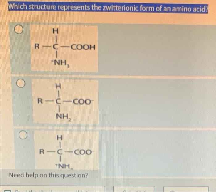 Solved Which structure represents the zwitterionic form of | Chegg.com