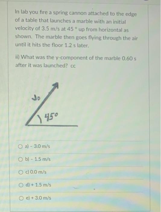 Solved In lab you fire a spring cannon attached to the edge | Chegg.com