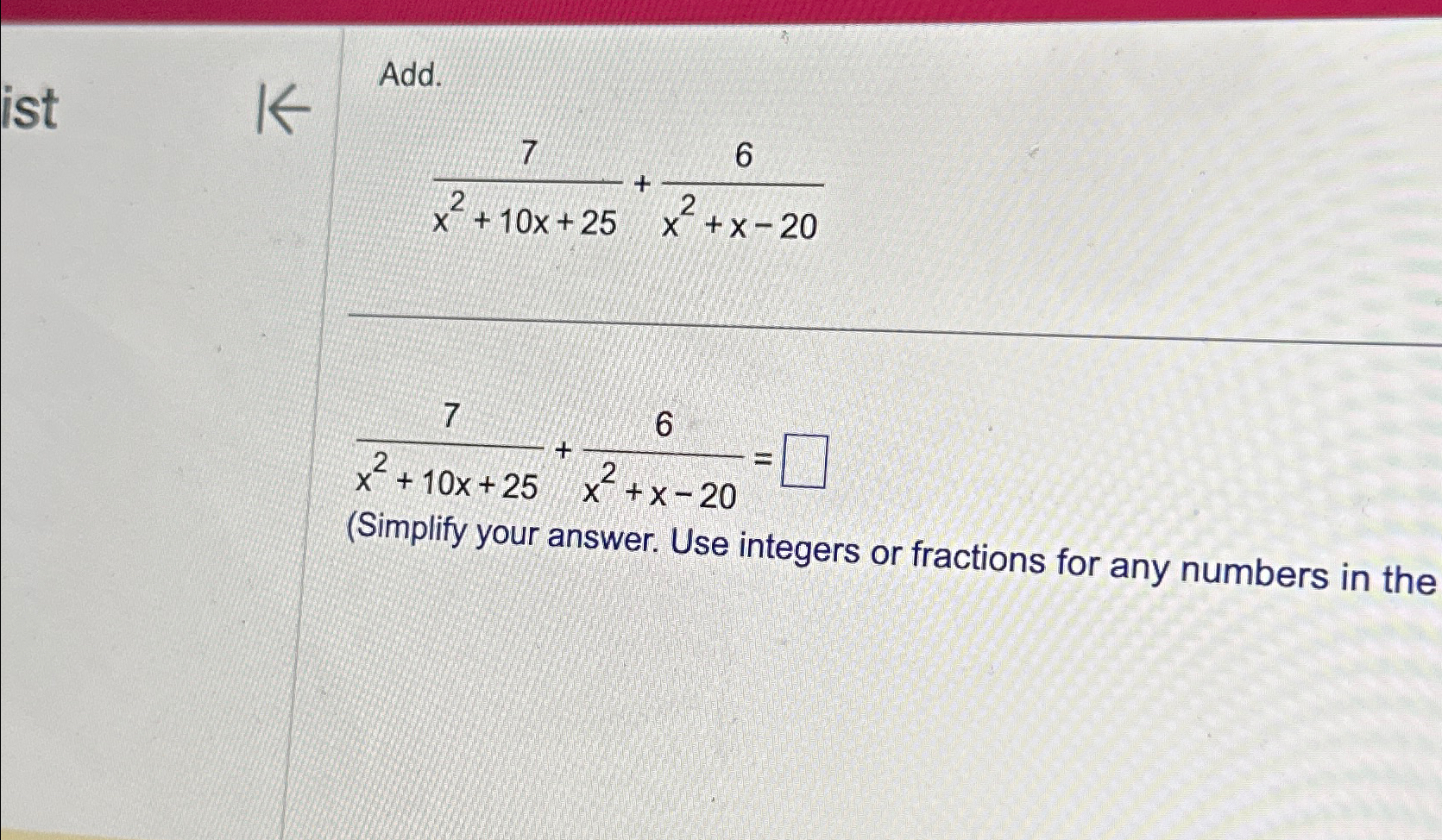 Solved Add.7x2+10x+25+6x2+x-207x2+10x+25+6x2+x-20=(Simplify | Chegg.com