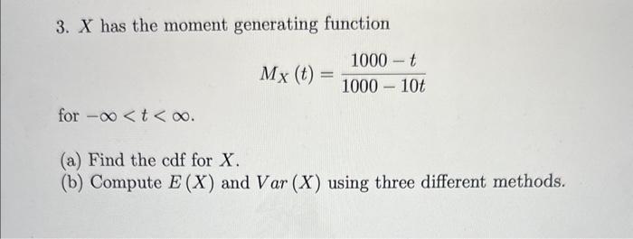 Solved 3. X has the moment generating function | Chegg.com